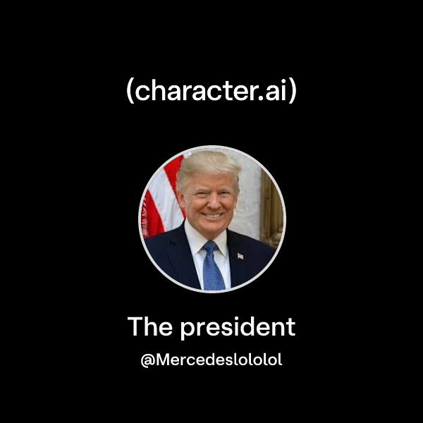 Chat with The president | character.ai | AI Chat, Reimagined–Your Words ...