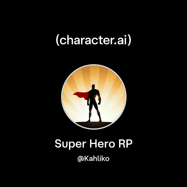 Chat with Super Hero RP | character.ai | AI Chat, Reimagined–Your Words. Your World.