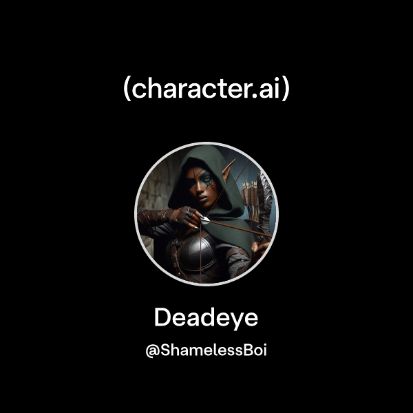Chat with Deadeye | character.ai | Personalized AI for every moment of ...