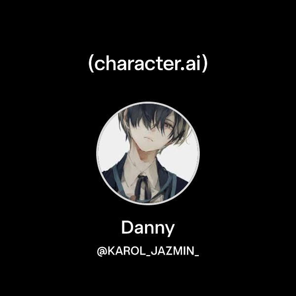 Chat with Danny | character.ai | Personalized AI for every moment of ...