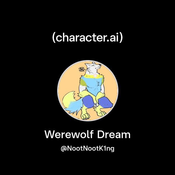 Chat with Werewolf Dream | character.ai | Personalized AI for every ...
