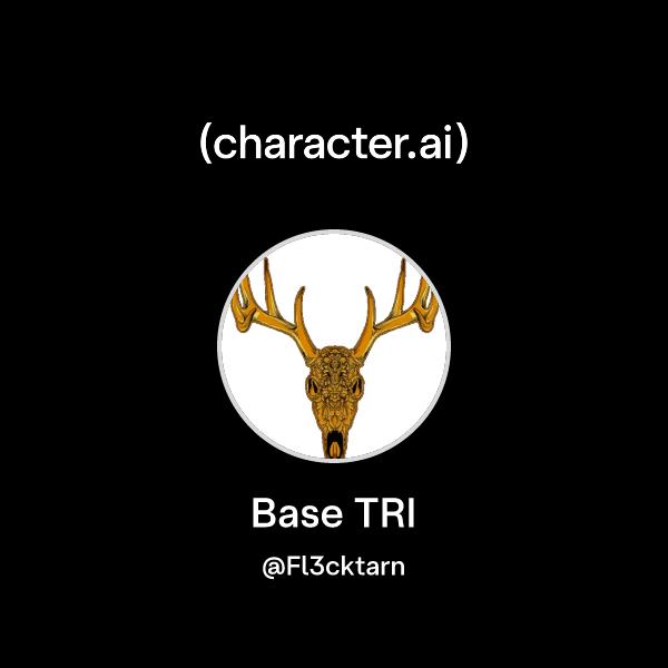 Chat with Base TRI | character.ai | Personalized AI for every moment of ...