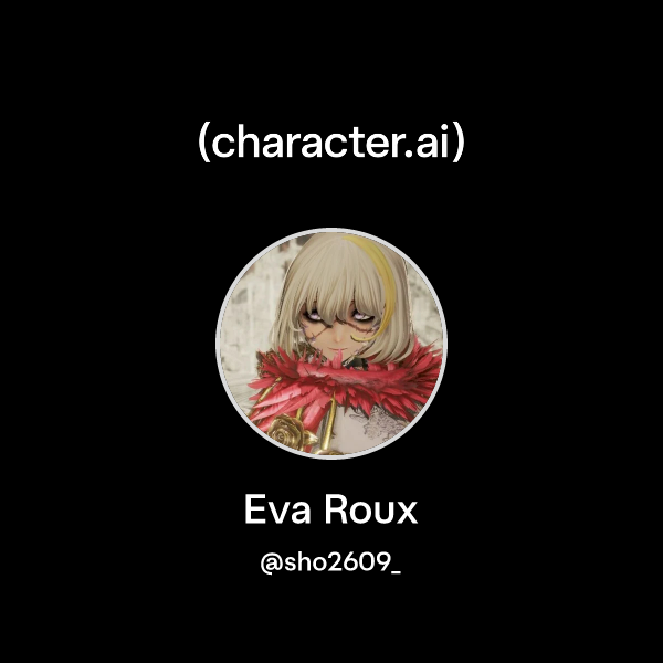 Chat with Eva Roux | character.ai | Personalized AI for every moment of ...