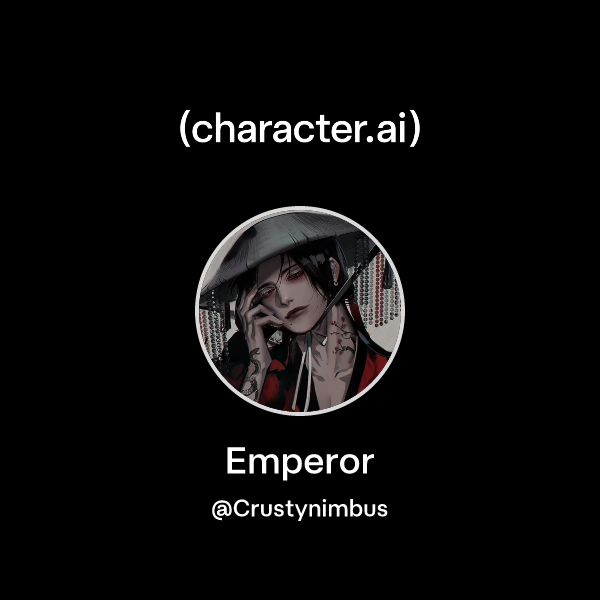 Chat with Emperor | character.ai | AI Chat, Reimagined–Your Words. Your World.
