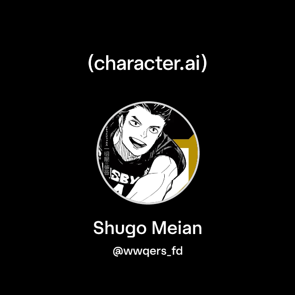 Chat with Shugo Meian | character.ai | AI Chat, Reimagined–Your Words ...