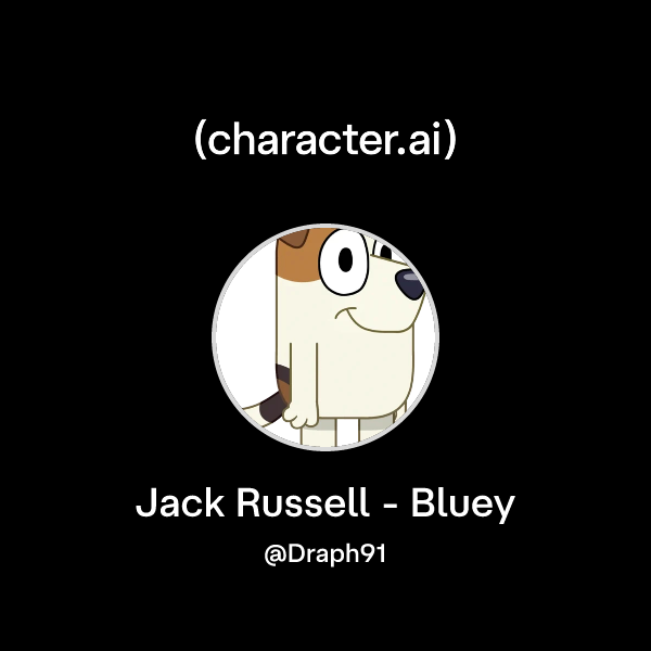 Chat with Jack Russell - Bluey | character.ai | AI Chat, Reimagined ...