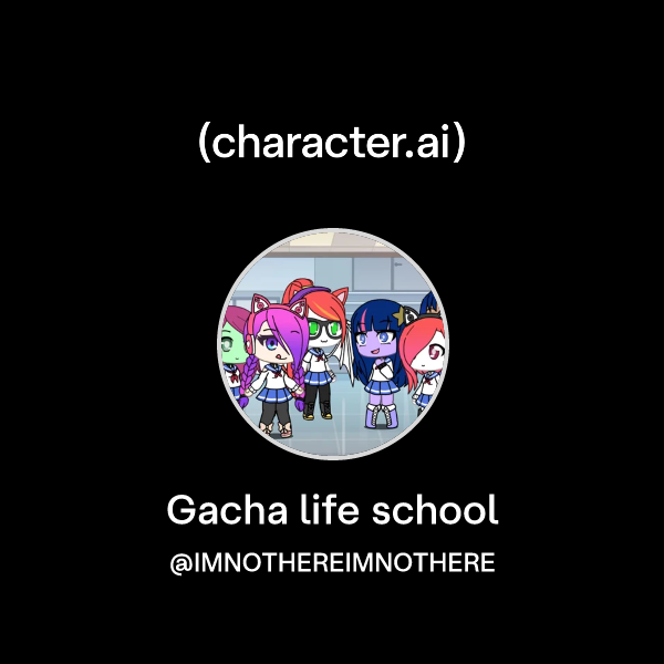 Chat with Gacha life school | character.ai | AI Chat, Reimagined–Your ...