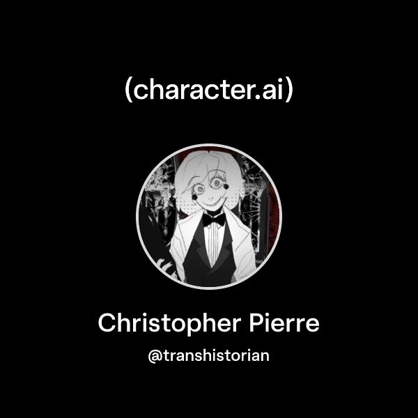 Chat with Christopher Pierre | character.ai | AI Chat, Reimagined–Your ...