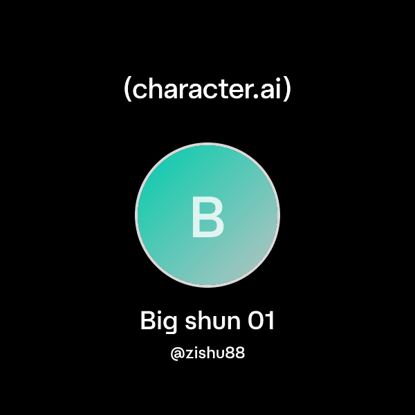Chat with Big shun 01 | character.ai | AI Chat, Reimagined–Your Words ...