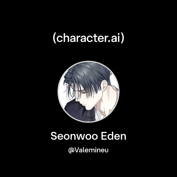 Chat with Seonwoo Eden | character.ai | AI Chat, Reimagined–Your Words. Your World.