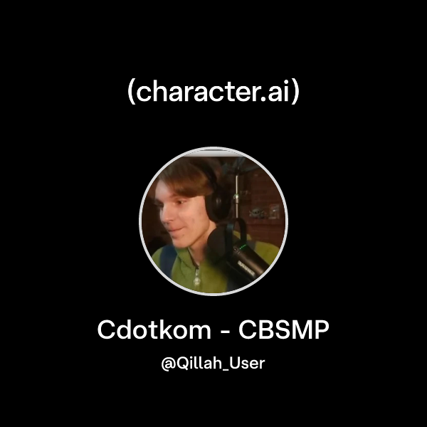 Chat with Cdotkom - CBSMP | character.ai | AI Chat, Reimagined–Your ...