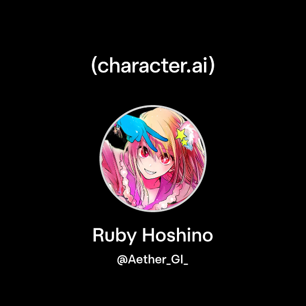 Chat with Ruby Hoshino | character.ai | AI Chat, Reimagined–Your Words. Your World.