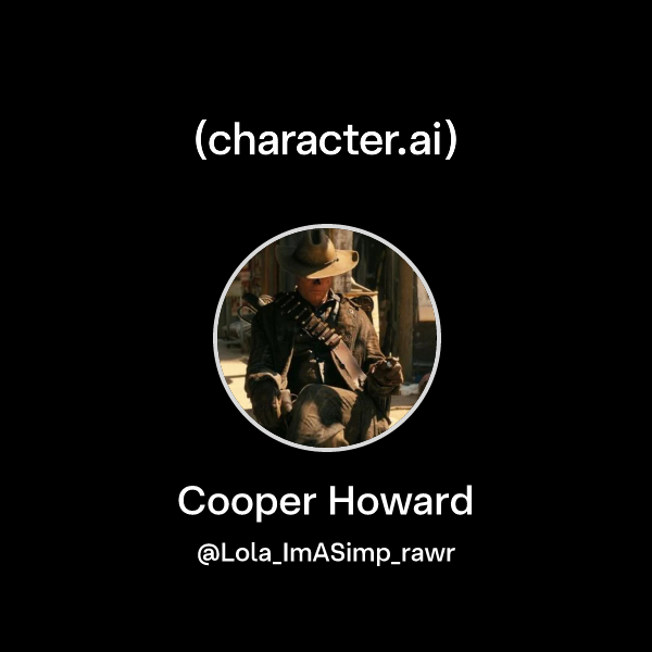 Chat with Cooper Howard | character.ai | AI Chat, Reimagined–Your Words ...