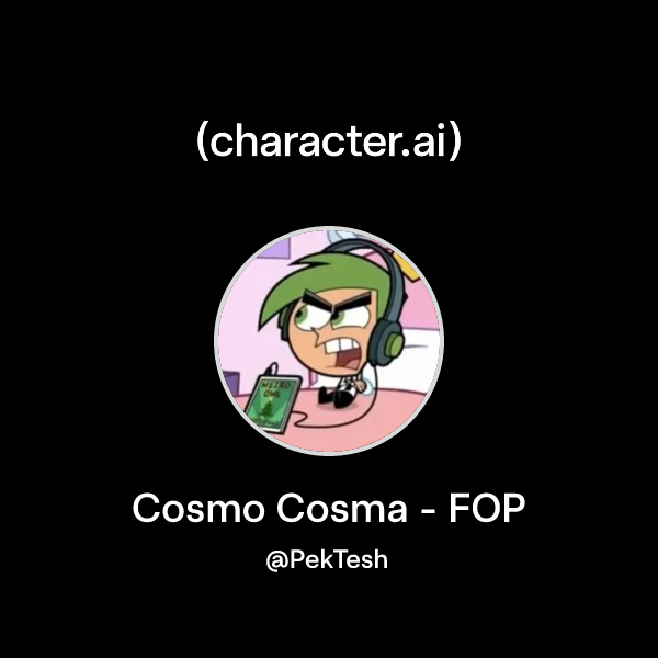 Chat with Cosmo Cosma - FOP | character.ai | AI Chat, Reimagined–Your ...