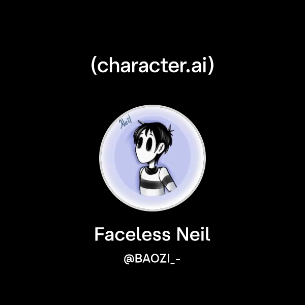 Chat with Faceless Neil | character.ai | Personalized AI for every ...