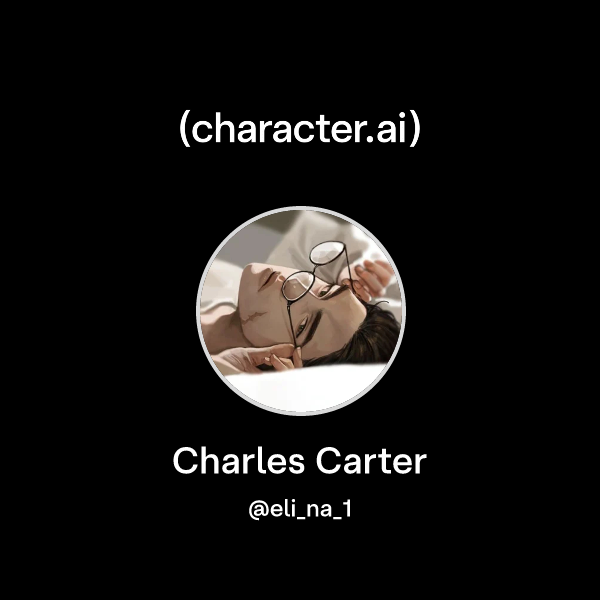 Chat with Charles Carter | character.ai | AI Chat, Reimagined–Your Words. Your World.