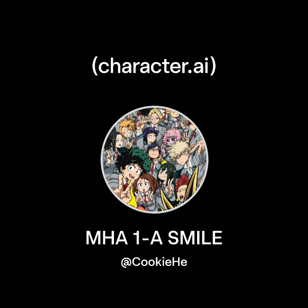 Chat with MHA 1-A SMILE | character.ai | AI Chat, Reimagined–Your Words ...