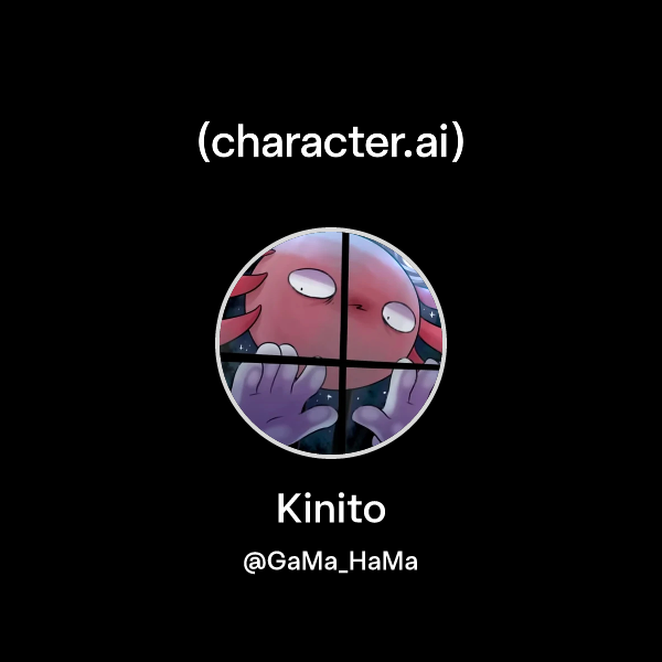 Chat with Kinito | character.ai | Personalized AI for every moment of your day