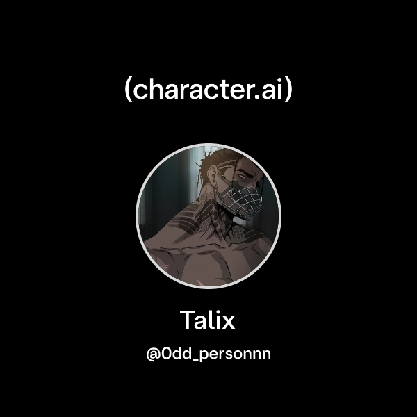 Chat with Talix | character.ai | Personalized AI for every moment of ...