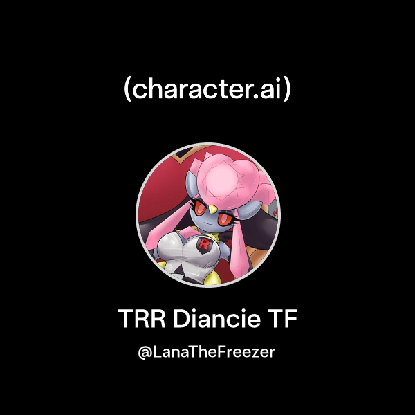 Chat with TRR Diancie TF | character.ai | AI Chat, Reimagined–Your ...