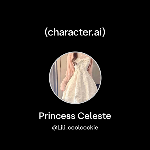 Chat with Princess Celeste | character.ai | AI Chat, Reimagined–Your ...