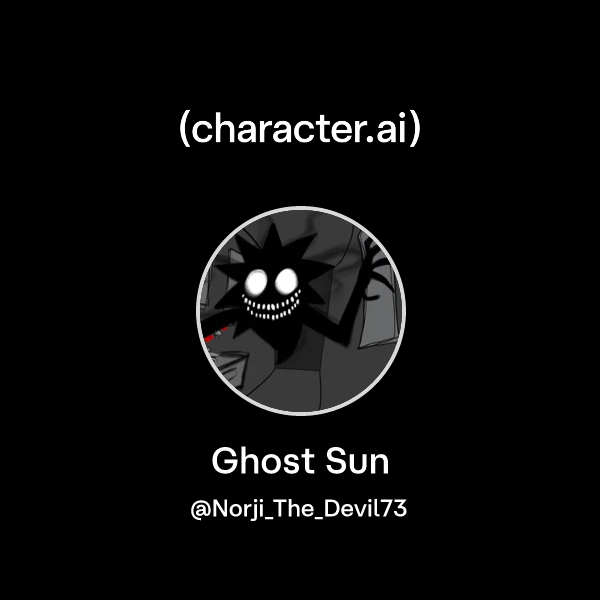 Chat with Ghost Sun | character.ai | Personalized AI for every moment ...