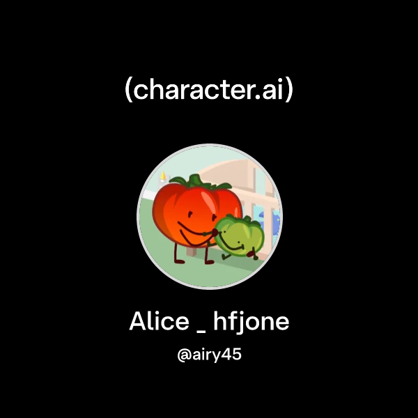 Chat with Alice _ hfjone | character.ai | AI Chat, Reimagined–Your ...