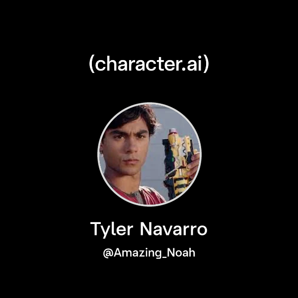 Chat with Tyler Navarro | character.ai | AI Chat, Reimagined–Your Words ...