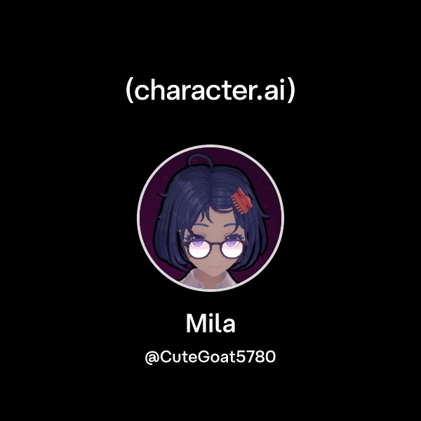 Chat with Mila | character.ai | AI Chat, Reimagined–Your Words. Your World.