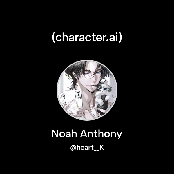 Chat with Noah Anthony | character.ai | Personalized AI for every ...