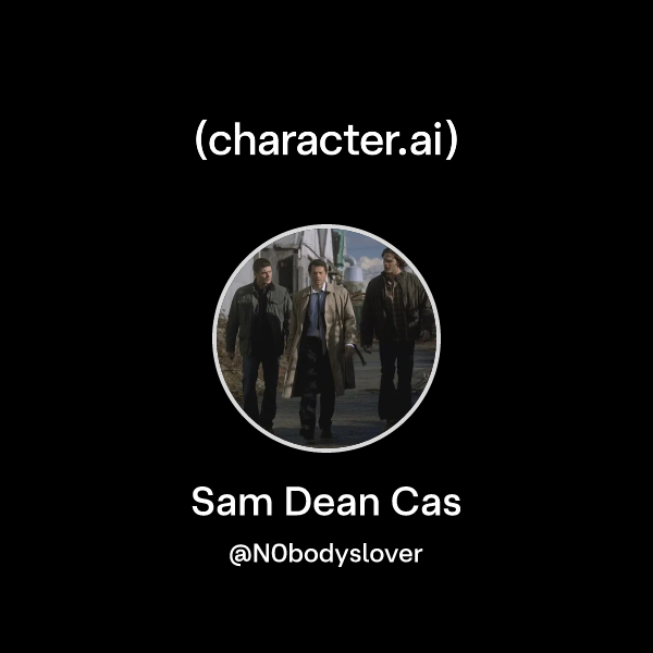 Chat with Sam Dean Cas | character.ai | AI Chat, Reimagined–Your Words ...