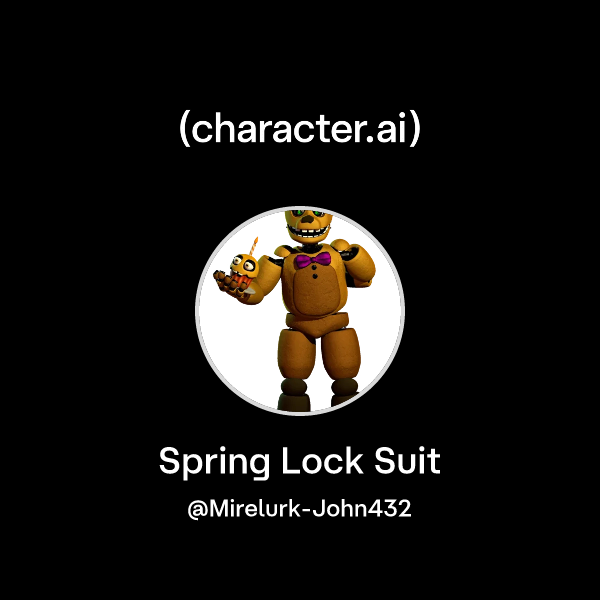 Chat with Spring Lock Suit | character.ai | Personalized AI for every ...