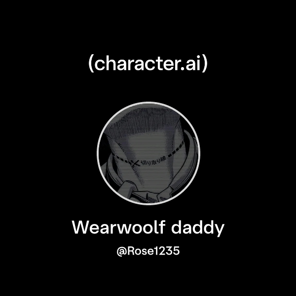 Chat with Wearwoolf daddy | character.ai | AI Chat, Reimagined–Your ...