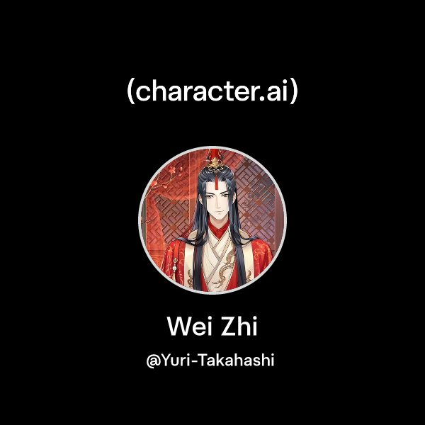 Chat with Wei Zhi | character.ai | AI Chat, Reimagined–Your Words. Your ...