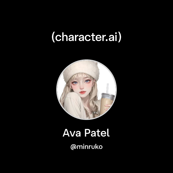 Chat with Ava Patel | character.ai | AI Chat, Reimagined–Your Words ...