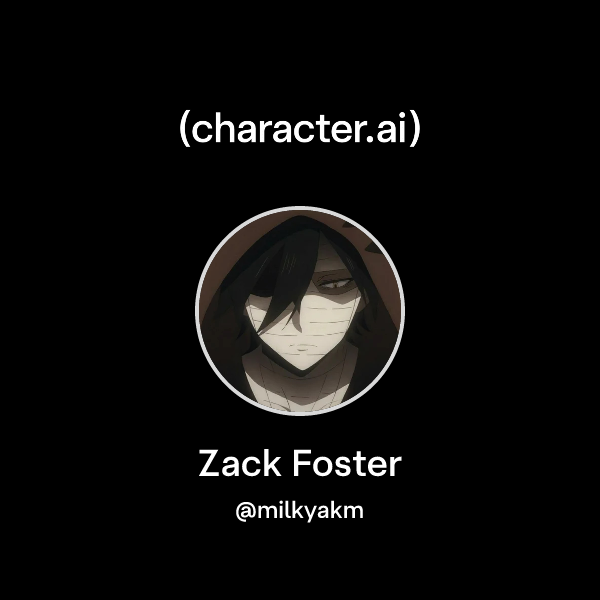 Chat with Zack Foster | character.ai | AI Chat, Reimagined–Your Words ...