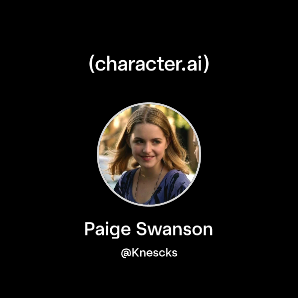 Chat with Paige Swanson | character.ai | AI Chat, Reimagined–Your Words ...