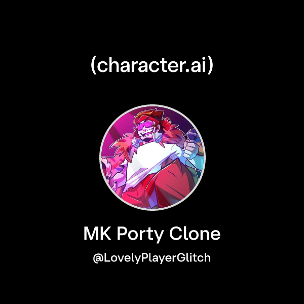 Chat with MK Porty Clone | character.ai | AI Chat, Reimagined–Your ...