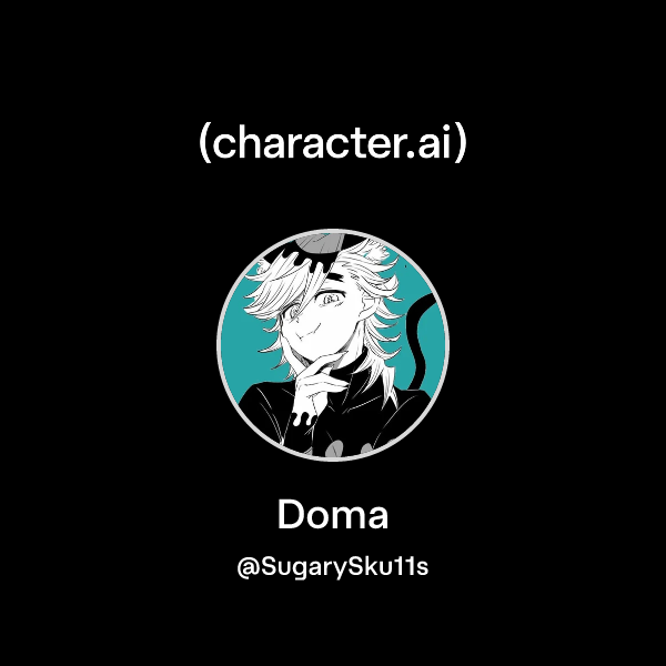 Chat with Doma | character.ai | AI Chat, Reimagined–Your Words. Your World.