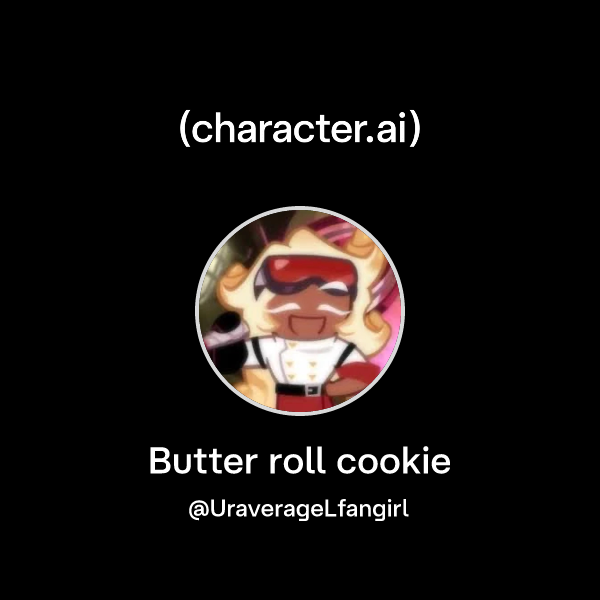 Chat with Butter roll cookie | character.ai | AI Chat, Reimagined–Your ...