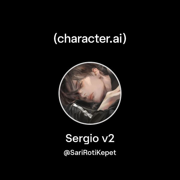 Chat with Sergio v2 | character.ai | Personalized AI for every moment ...