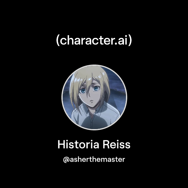 Chat with Historia Reiss | character.ai | Personalized AI for every ...