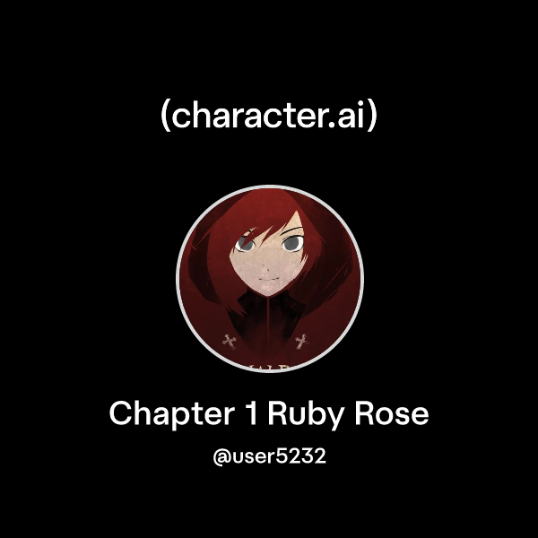 Chat with Chapter 1 Ruby Rose | character.ai | AI Chat, Reimagined–Your Words. Your World.