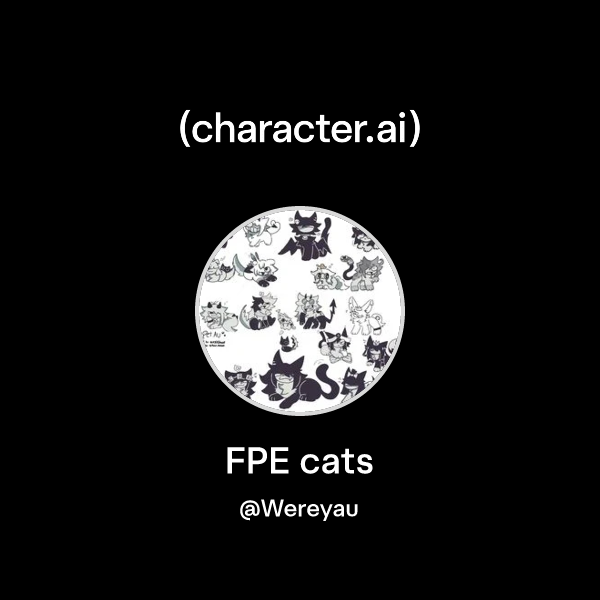 Chat with FPE cats | character.ai | AI Chat, Reimagined–Your Words ...