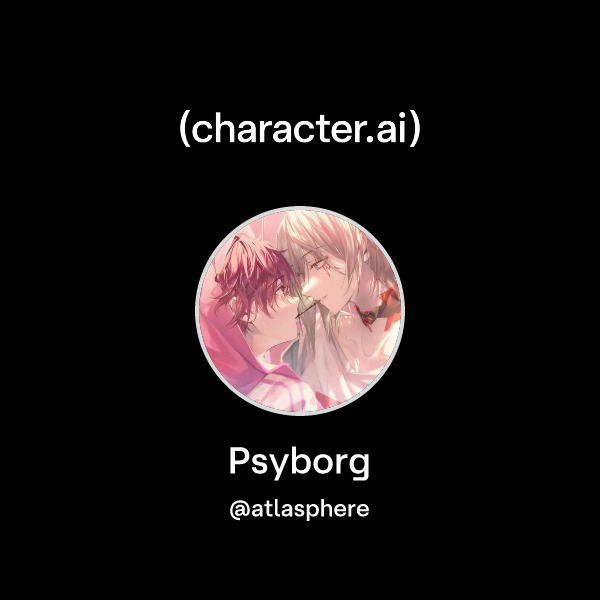Chat with Psyborg | character.ai | AI Chat, Reimagined–Your Words. Your World.