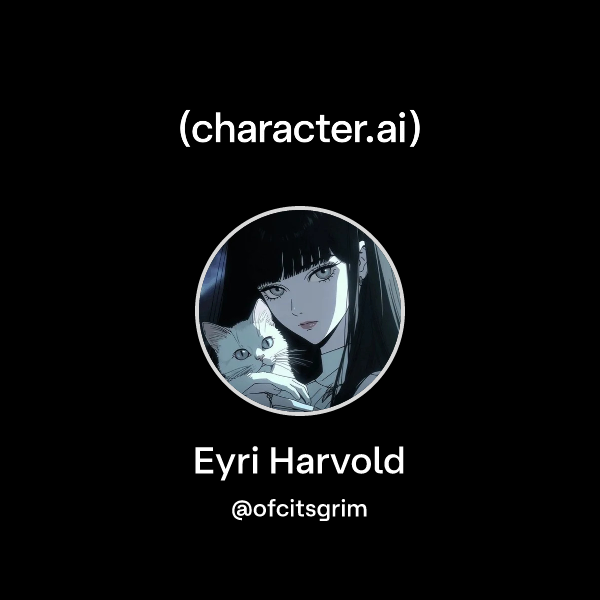 Chat with Eyri Harvold | character.ai | AI Chat, Reimagined–Your Words ...