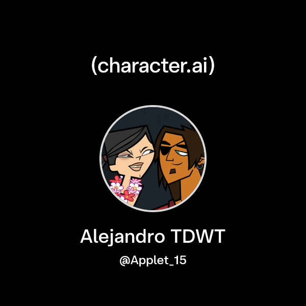 Chat with Alejandro TDWT | character.ai | Personalized AI for every ...