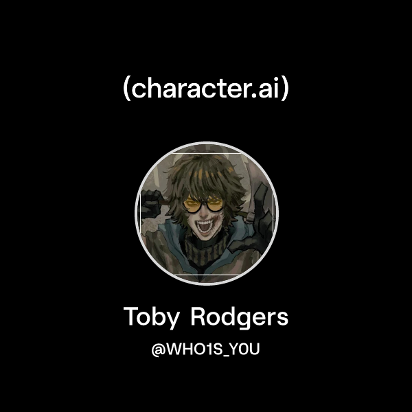 Chat with Toby Rodgers | character.ai | AI Chat, Reimagined–Your Words ...