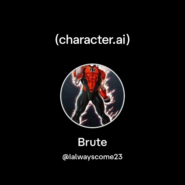 Chat with Brute | character.ai | Personalized AI for every moment of ...