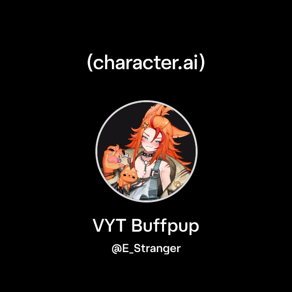 Chat with VYT Buffpup | character.ai | AI Chat, Reimagined–Your Words ...